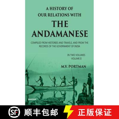 【3-4周达】精装 A History of Our Relations with the Andamanese, Volume II: Compiled from Histories an... [9789391928513]