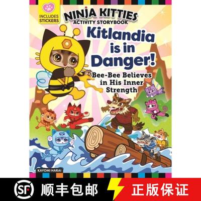【3-4周达】Ninja Kitties Kitlandia Is in Danger! Activity Storybook: Bee-Bee Believes in His Inner St... [9781641241236]