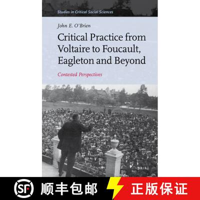 预订 Critical Practice from Voltaire to Foucault, Eagleton and Beyond: Contested Perspectives [9789004214279]