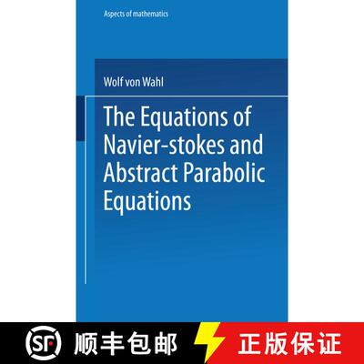 【3-4周达】The Equations of Navier-Stokes and Abstract Parabolic Equations [9783528089153]
