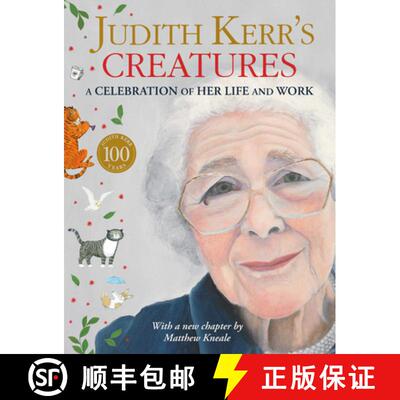 【3-4周达】精装 Judith Kerr's Creatures: A Celebration of the Life and Work of Judith Kerr [9780007513215]