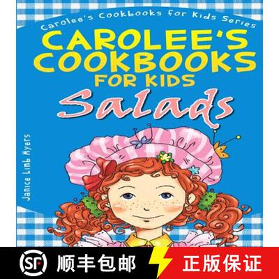 【3-4周达】Carolee's Cookbook for Kids - Salads: Recipes Kids Love to Make and Parents Like to Eat [9780615923338]