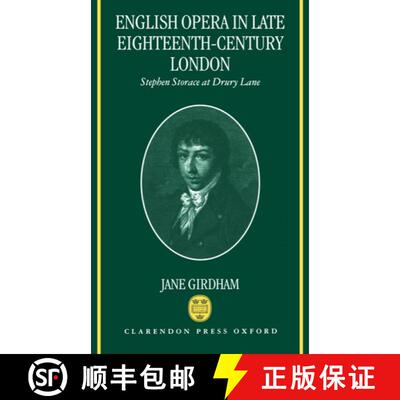 【3-4周达】精装 English Opera in Late Eighteenth-century London: Stephen Storace at Drury Lane [9780198162544]