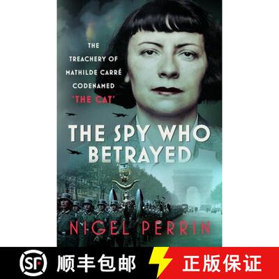 【3-4周达】精装 The Spy Who Betrayed: The Treachery of Mathilde Carré, Codenamed 'The Cat' [9781036144555]
