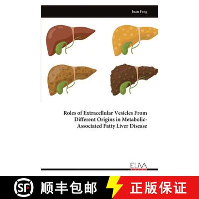 【3-4周达】Roles of Extracellular Vesicles From Different Origins in Metabolic- Associated Fatty Live... [9789999325486]