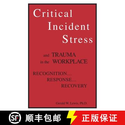 【3-4周达】Critical Incident Stress And Trauma In The Workplace: Recognition... Response... Recovery [9781559590549]