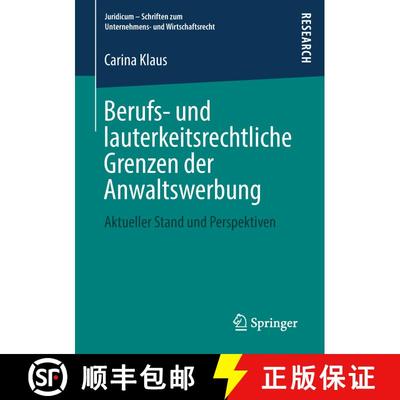 【3-4周达】Berufs- und lauterkeitsrechtliche Grenzen der Anwaltswerbung : Aktueller Stand und Perspek... [9783658242008]