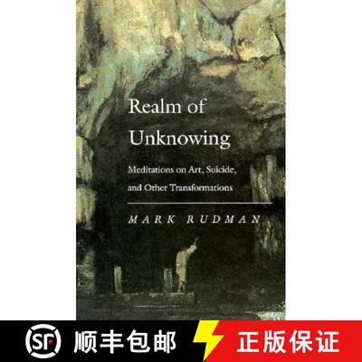 【3-4周达】Realm of Unknowing: Meditations on Art, Suicide, and Other Transformations [9780819512246]