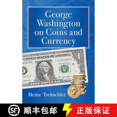 【3-4周达】George Washington on Coins and Currency [9781476681108]
