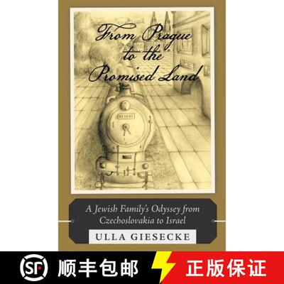【3-4周达】From Prague to the Promised Land: A Jewish Family's Odyssey from Czechoslovakia to Israel [9781490801131]