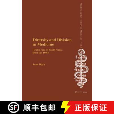 【3-4周达】Diversity and Division in Medicine : Health care in South Africa from the 1800s [9783039107155]