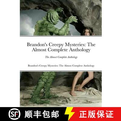 【3-4周达】Brandon's Creepy Mysteries: The Almost Complete Anthology [9781312657878]