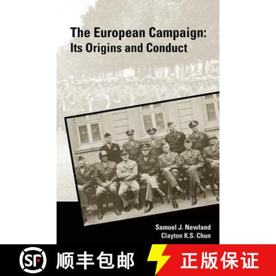 【3-4周达】The European Campaign: Its Origins and Conduct [9781780394602]
