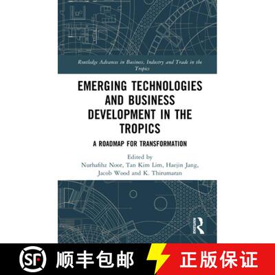 【3-4周达】精装 Emerging Technologies and Business Development in the Tropics: A Roadmap for Transfor... [9781032956756]