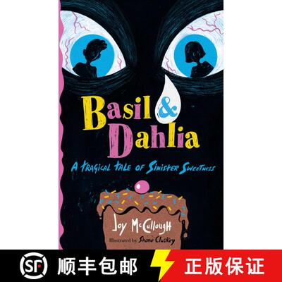 【3-4周达】精装 Basil & Dahlia : A Tragical Tale of Sinister Sweetness [9781665944236]