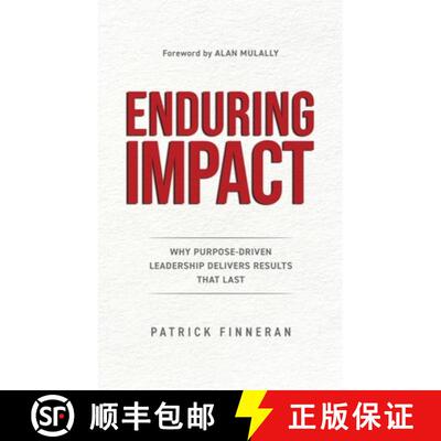 【3-4周达】精装 Enduring Impact: Why Purpose Driven Leadership Delivers Results That Last [9798900572598]