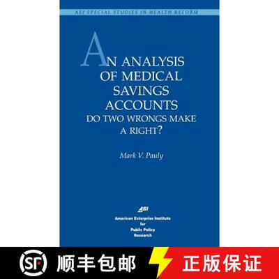 【3-4周达】An Analysis of Medical Savings Accounts: Do Two Wrongs Make a Right?: Do Two Wrongs Make a... [9780844770277]