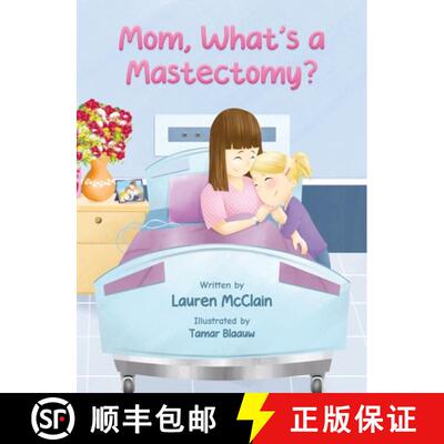【3-4周达】精装 Mom, What's A Mastectomy? [9798992705003]