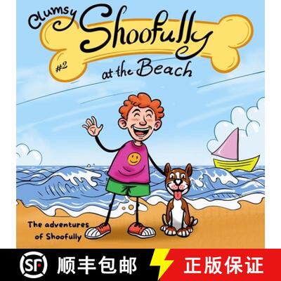 【3-4周达】Clumsy Shoofully at the Beach:  The Adventures of Shoofully Series (2nd Book) [9781778047022]
