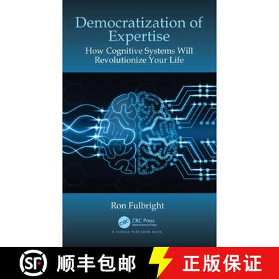 【3-4周达】Democratization of Expertise : How Cognitive Systems Will Revolutionize Your Life [9780367859459]