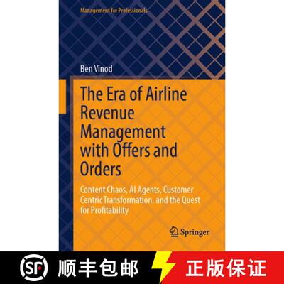 【3-4周达】精装 The Era of Airline Revenue Management with Offers and Orders: Content Chaos, AI Agent... [9783032241962]