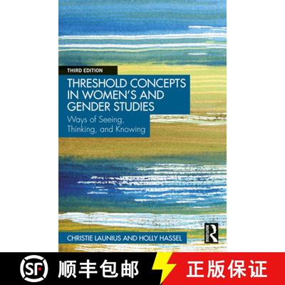 【3-4周达】Threshold Concepts in Women's and Gender Studies: Ways of Seeing, Thinking, and Knowing [9780367486235]