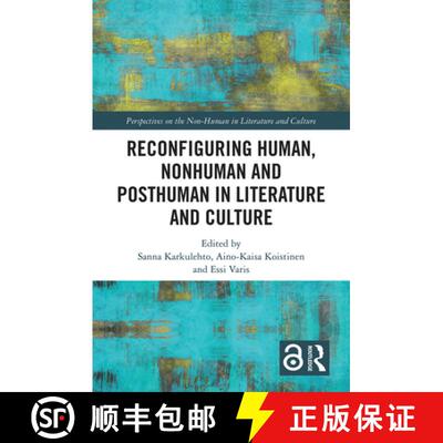 【3-4周达】Reconfiguring Human, Nonhuman and Posthuman in Literature and Culture [9781032240787]