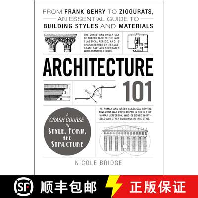 【3-4周达】Architecture 101: From Frank Gehry to Ziggurats, an Essential Guide to Building Styles and... [9781440590078]