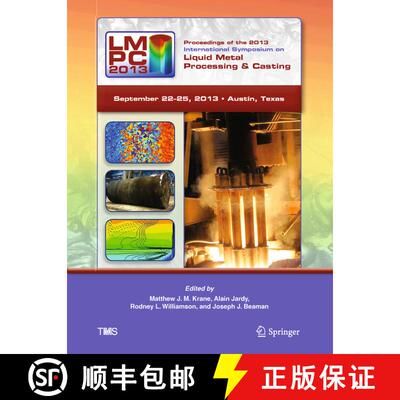 【3-4周达】精装 Proceedings of the 2013 International Symposium on Liquid Metal Processing and Castin... [9783319485874]