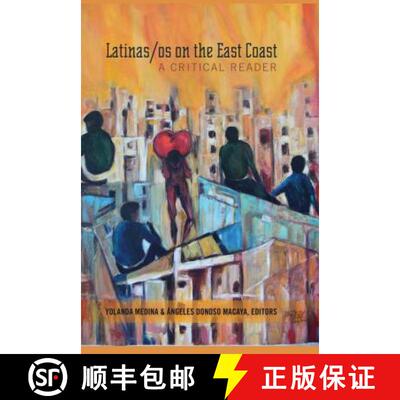 【3-4周达】Latinas/os on the East Coast : A Critical Reader [9781433124082]