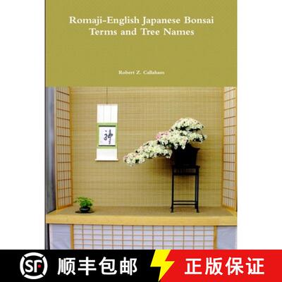 【3-4周达】Romaji-English Japanese Bonsai Terms and Tree Names [9781300123088]
