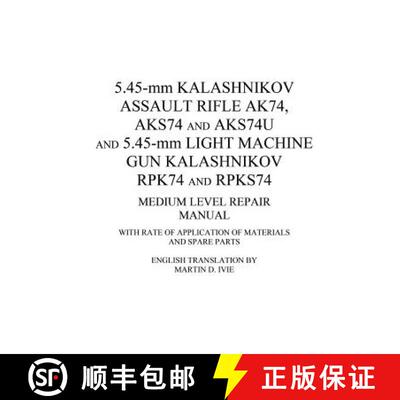 【3-4周达】5.45-mm Kalashnikov Assault Rifle Ak74, Aks74 and Aks74U and 5.45-mm Light Machine Gun Kal... [9780972120944]
