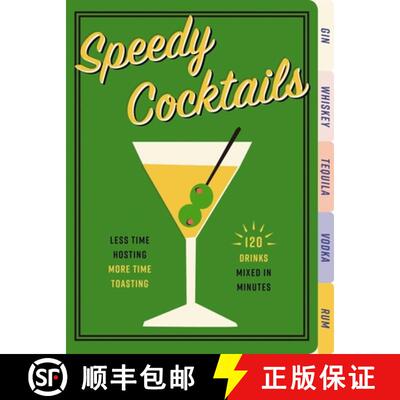 【3-4周达】精装 Speedy Cocktails: 120 Drinks Mixed in Minutes (Quick and Easy Cocktails for Entertain... [9781604338522]