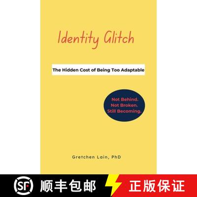 【3-4周达】Identity Glitch. THe Hidden Cost of Being Too Adaptable. [9781972024096]
