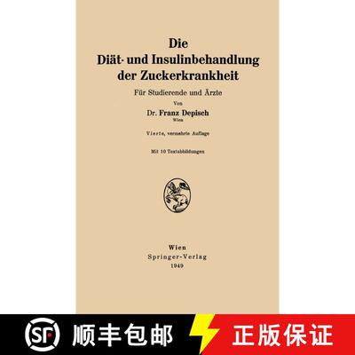 【3-4周达】Die Diät- und Insulinbehandlung der Zuckerkrankheit: Für Studierende und Ärzte (4. Aufl... [9783211800874]