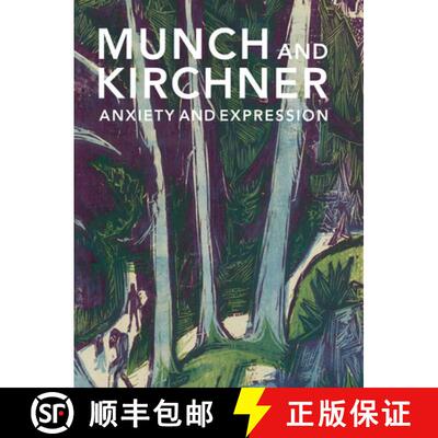 Munch and Kirchner: Anxiety and Expression [9780300275858]