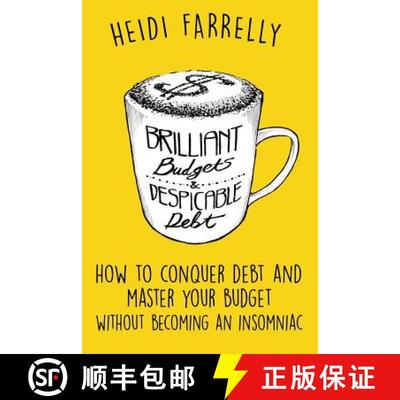 【3-4周达】Brilliant Budgets and Despicable Debt: How to Conquer Debt and Master Your Budget - Withou... [9780994517135]
