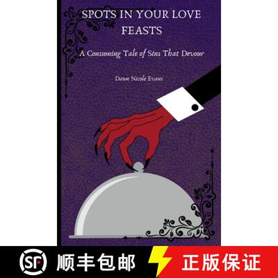 【3-4周达】Spots In Your Love Feasts: A Consuming Tale of Sins That Devour [9798986709673]