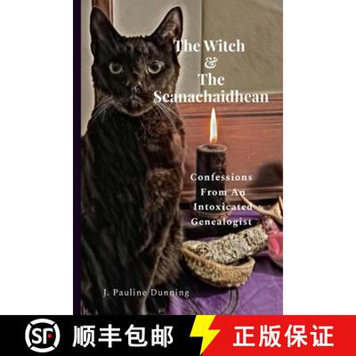 【3-4周达】The Witch & The Seanachaidhean: Confessions  From An Intoxicated Genealogist [9781387562565]
