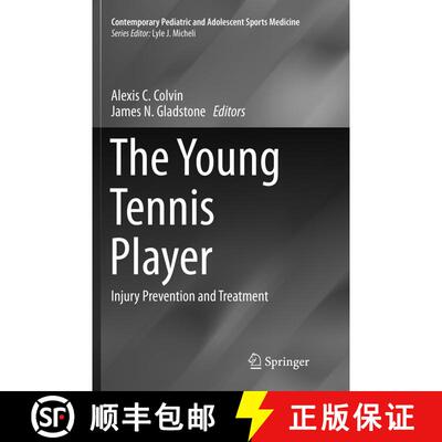 【3-4周达】The Young Tennis Player : Injury Prevention and Treatment [9783319801704]
