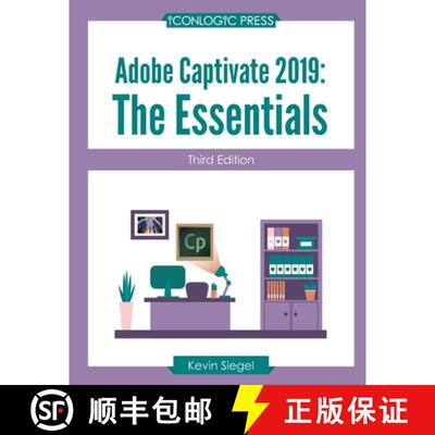 【3-4周达】Adobe Captivate 2019: The Essentials (Third Edition) [9781944607685]