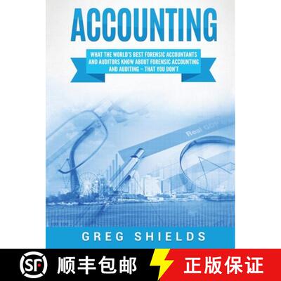 【3-4周达】精装 Accounting: What the World's Best Forensic Accountants and Auditors Know About Forens... [9781647483258]
