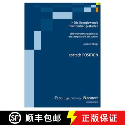 【3-4周达】Die Energiewende Finanzierbar Gestalten : Effiziente Ordnungspolitik F r Das Energiesystem... [9783642330544]