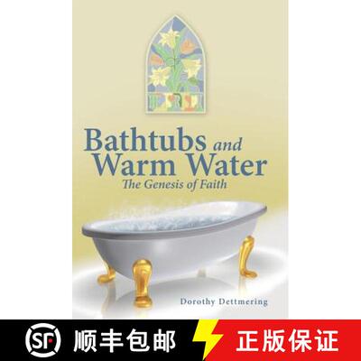 【3-4周达】精装 Bathtubs and Warm Water: The Genesis of Faith [9781512725841]