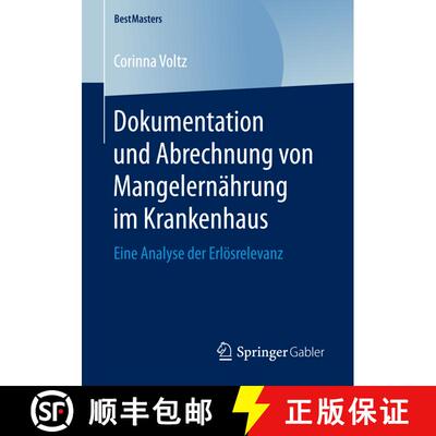 【3-4周达】Dokumentation und Abrechnung von Mangelernährung im Krankenhaus : Eine Analyse der Erlös... [9783658158538]