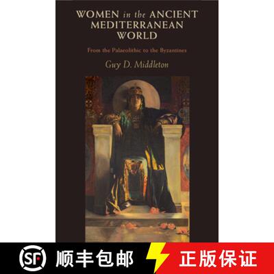 预订 精装 Women in the Ancient Mediterranean World: From the Palaeolithic to the Byzantines [9781108481137]