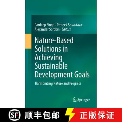 【3-4周达】精装 Nature-Based Solutions in Achieving Sustainable Development Goals : Harmonizing Natur... [9783031761270]
