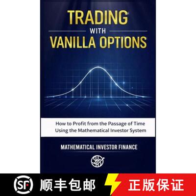 【3-4周达】Trading with Vanilla Options: How to Profit from the Passage of Time Through the Mathemati... [9781807651497]