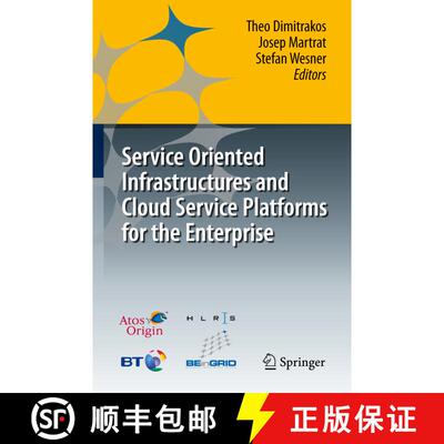 【3-4周达】精装 Service Oriented Infrastructures and Cloud Service Platforms for the Enterprise: A se... [9783642040856]