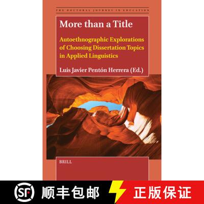预订 More Than a Title: Autoethnographic Explorations of Choosing Dissertation Topics in Applied Ling... [9789004686656]